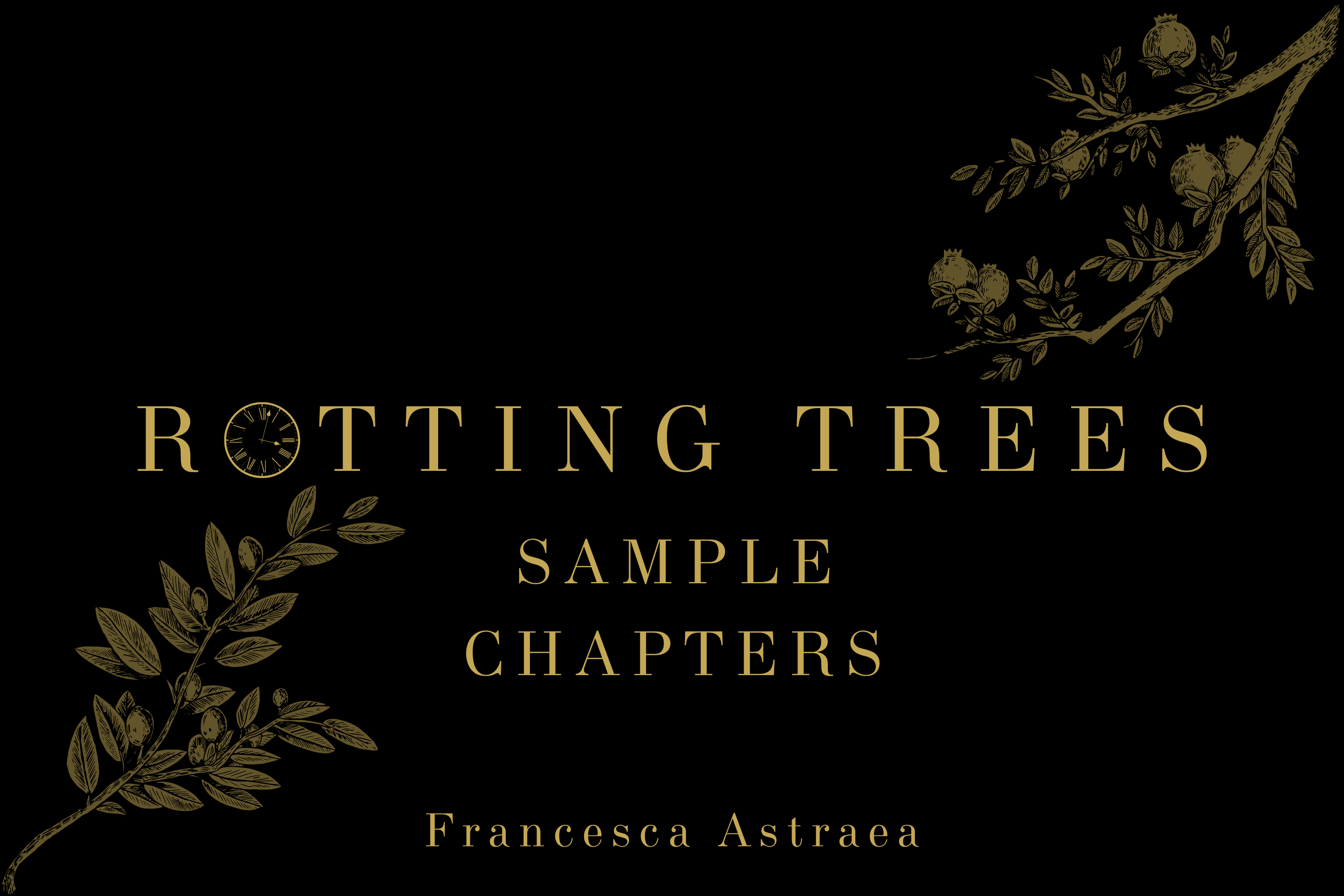 Read the Prologue & First Three Chapters of Rotting Trees Here (free!) – Francesca's Words